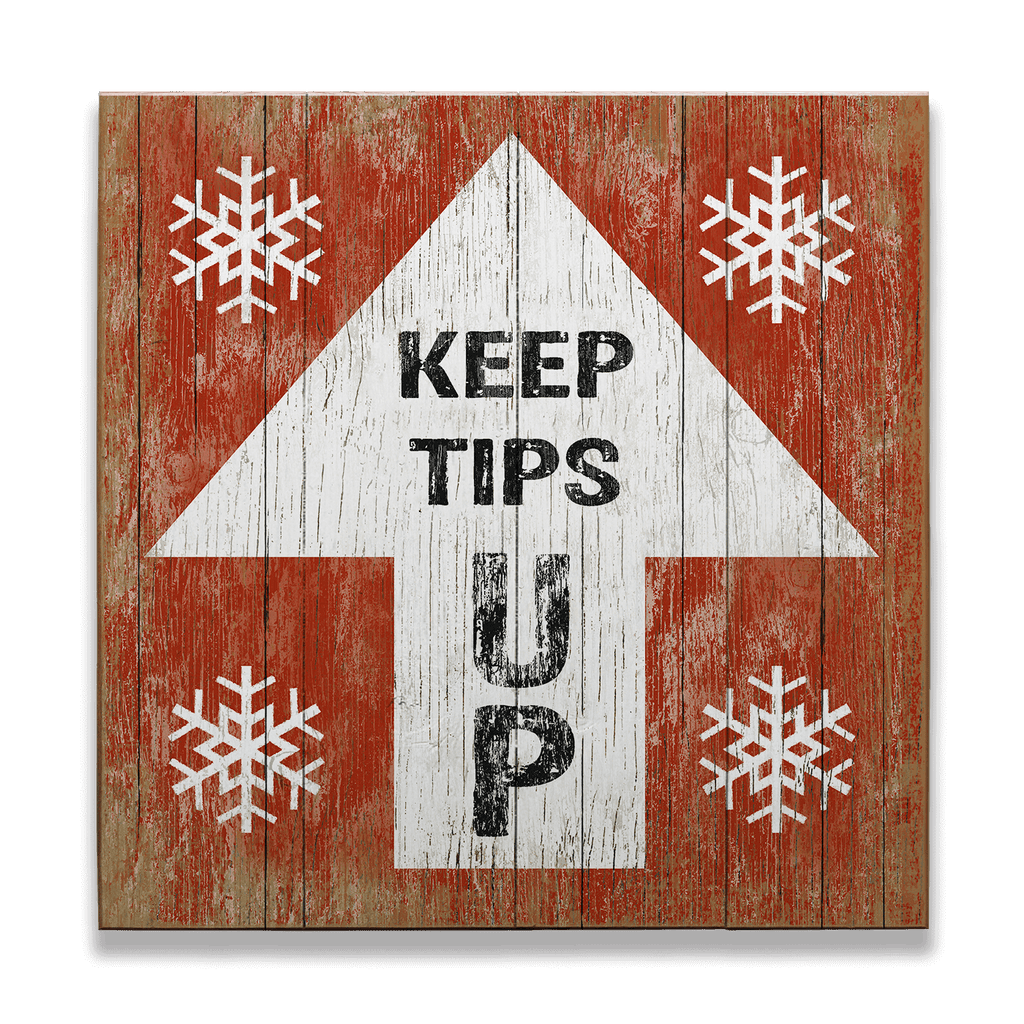 Keep Tips Up - Wood Plank Wall Art – Old Wood Signs